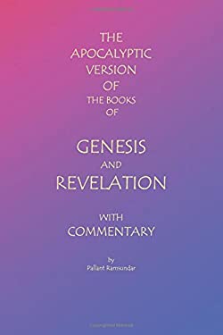 The Apocalyptic Version of the Books of Genesis and Revelation with Commentary book by Pallant ...