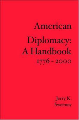 American Diplomacy book by Jerry K. Sweeney: 9781419642913