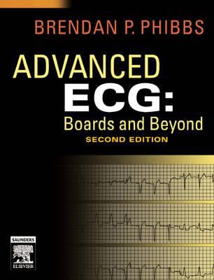 Advanced ECG : Boards and Beyond used book by Brendan Phibbs: 9781416024026