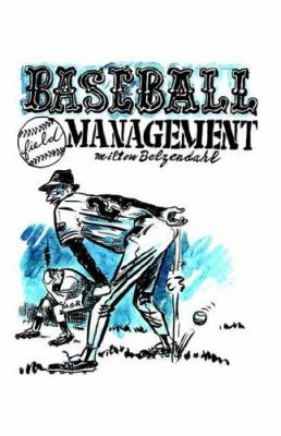 Baseball Field Management book by Milton Bolzendhal: 9781413430837