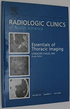 Essentials of Thoracic Imaging, an Issue of Radiologic Clinics used ...