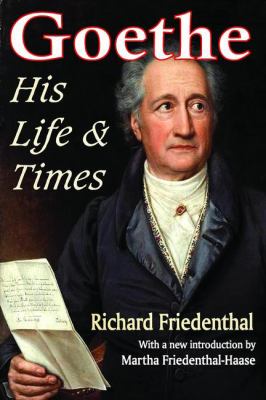 Goethe : His Life and Times book by Richard Friedenthal: 9781412813464