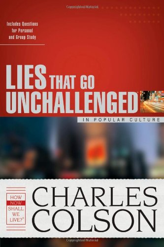 Lies That Go Unchallenged in Popular Culture book by Charles Colson ...