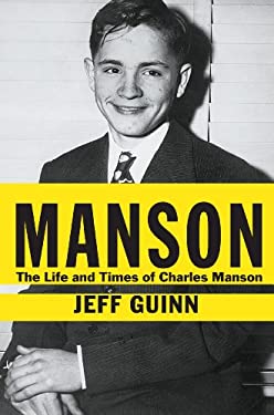 Manson : The Life and Times of Charles Manson used book by Jeff Guinn ...
