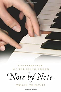 Note by Note : A Celebration of the Piano Lesson used book by Tricia ...