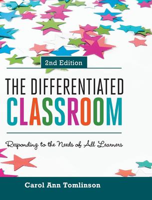 The Differentiated Classroom : Responding to the Needs of All Learners ...