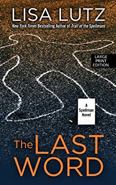 The Last Word : A Spellman Novel used book by Lisa Lutz: 9781410463357