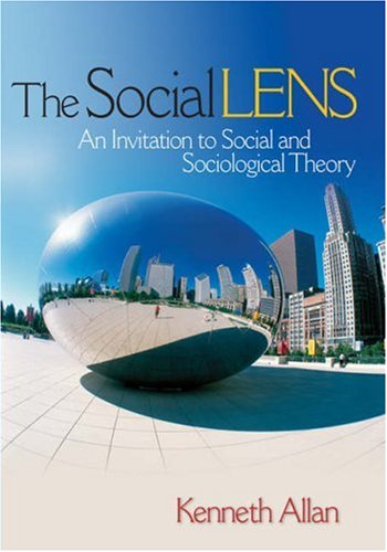 The Social Lens : An Invitation to Social and Sociological Theory book ...