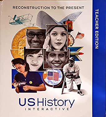 US History Interactive, Reconstruction to the Present, Teacher ed., c ...