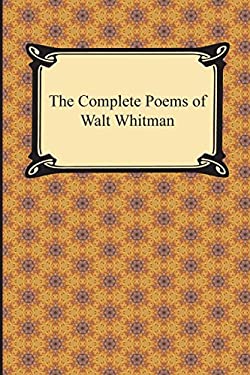 The Complete Poems of Walt Whitman book by Walt. Whitman: 9781420950939