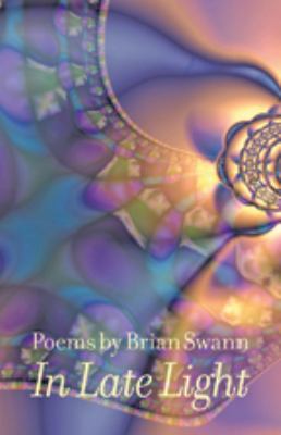 In Late Light book by Brian Swann: 9781421408569