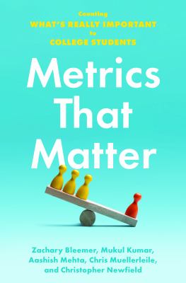 Metrics That Matter : Counting What's Really Important to College ...