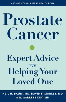 Prostate Cancer : Expert Advice for Helping Your Loved One book by Neil ...