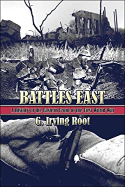Battles East : A History of the Eastern Front of the First World War ...