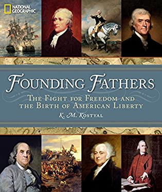 Founding Fathers : The Fight for Freedom and the Birth of American ...