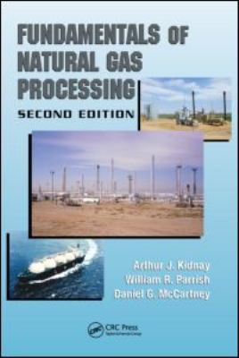 Fundamentals of Natural Gas Processing book by Arthur J. Kidnay, Daniel ...