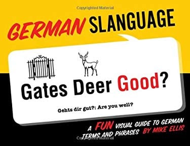 German Slanguage : A Fun Visual Guide to German Terms and Phrases used ...