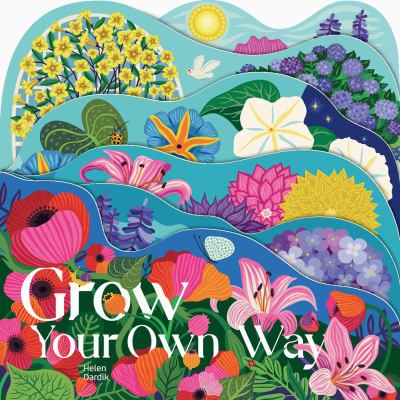 Grow Your Own Way book by Helen Dardik: 9781423663584