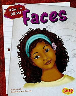 How to Draw Faces used book by Kathryn Clay: 9781429634045