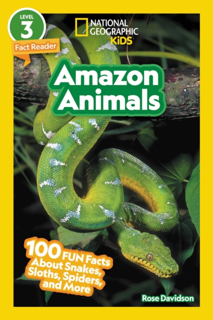 Amazon Animals (National Geographic Kids Readers, Level 3) : 100 FUN ...
