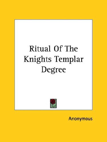 Ritual of the Knights Templar Degree book: 9781425302436