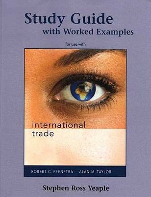 International Trade Study Guide used book by Robert C. Feenstra, Alan M ...
