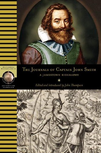 The Journals of Captain John Smith : A Jamestown Biography used book by ...