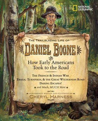 The Trailblazing Life of Daniel Boone : How Early Americans Took to the ...