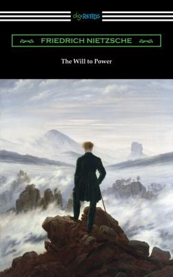 The Will to Power book by Friedrich Wilhelm Nietzsche: 9781420962451