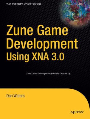 Zune Game Development Using XNA 3. 0 copy by Dan Waters: 9781430218623