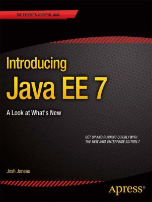 Introducing Java EE 7 : A Look at What's New copy by Josh Juneau ...