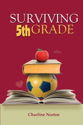 Surviving 5th Grade book by Charline Norton: 9781432762438