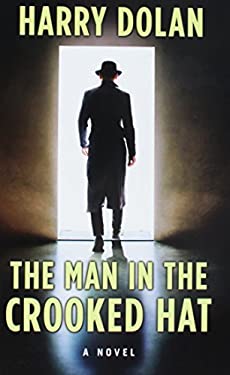 The Man in the Crooked Hat book by Harry Dolan: 9781432849610