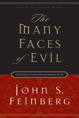 The Many Faces of Evil (Revised and Expanded Edition) : Theological ...