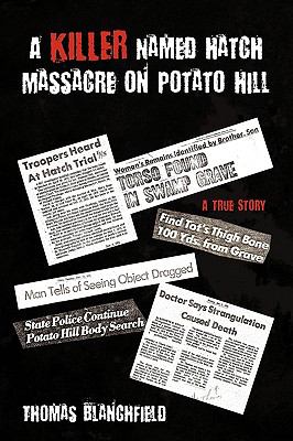 A Killer Named Hatch Massacre on Potato Hill : A True Story book by ...