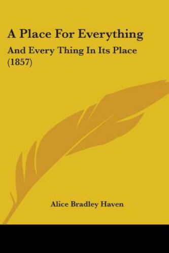 A Place for Everything : And Every Thing in Its Place (1857) book by ...