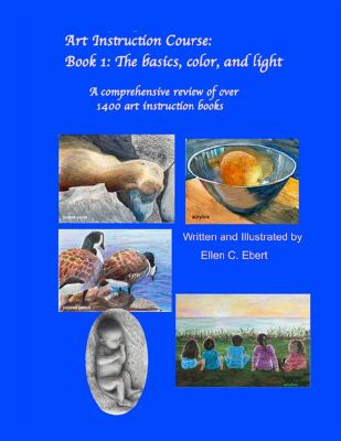 Art Instruction Course, Book 1 : The Basics, Color, and Light book by ...