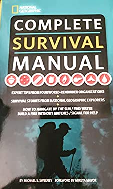 Complete Survival Manual : Expert Tips from Four World-Renowned ...