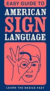 Easy Guide to American Sign Language : Learn the Basics Fast used book ...