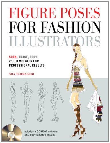Figure Poses for Fashion Illustrators : Scan, Trace, Copy: 250 ...