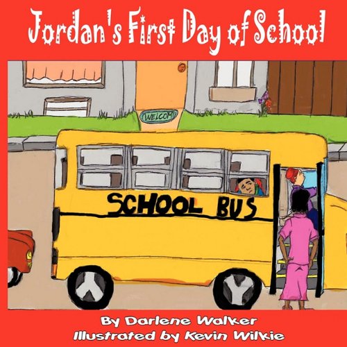 Jordan's First Day of School book by Darlene Walker: 9781438954288