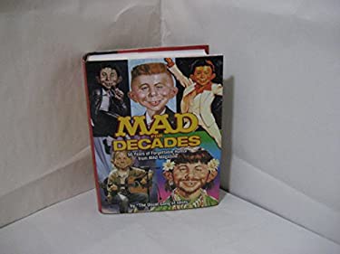 Mad for Decades : 50 Years of Forgettable Humor from MAD Magazine book ...