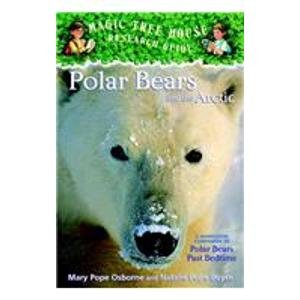 Polar Bears and the Arctic: A Nonfiction Companion to Polar Pears Past ...