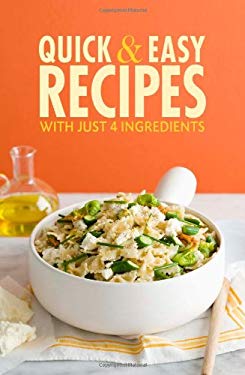 Quick and Easy Recipes : With Just 4 Ingredients used book by Metro ...