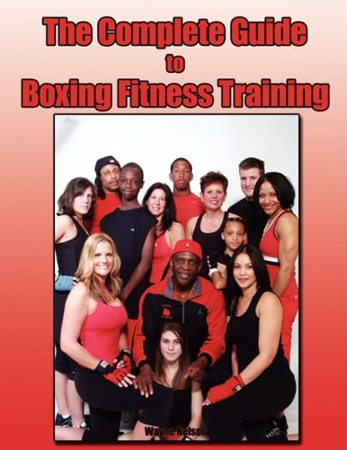 The Complete Guide to Boxing Fitness Training book by Wayne Nelson ...