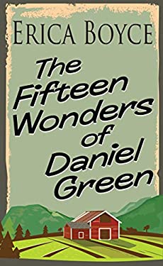 The Fifteen Wonders of Daniel Green used book by Erica Boyce: 9781432863647