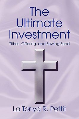 The Ultimate Investment : Tithes, Offering, and Sowing Seed book by La ...