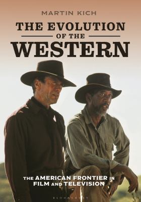 The Evolution of the Western : The American Frontier in Film and ...