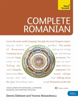 Complete Romanian Beginner to Intermediate Course : Learn to Read, Write, Speak and Understand a ...