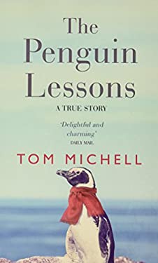 The Penguin Lessons book by Tom Michell: 9781444829990